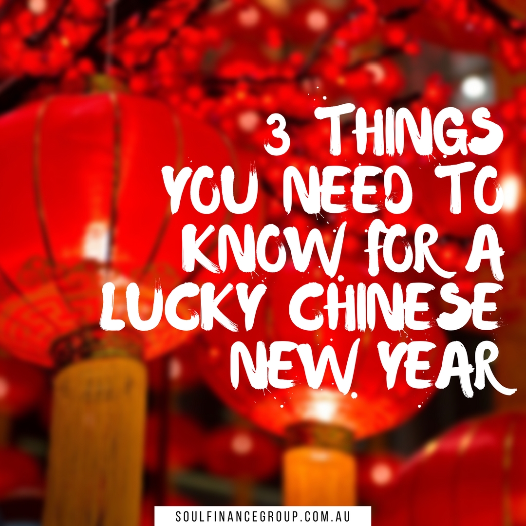3 Things You Need to Know for a Lucky Chinese New Year - Soul Finance Group